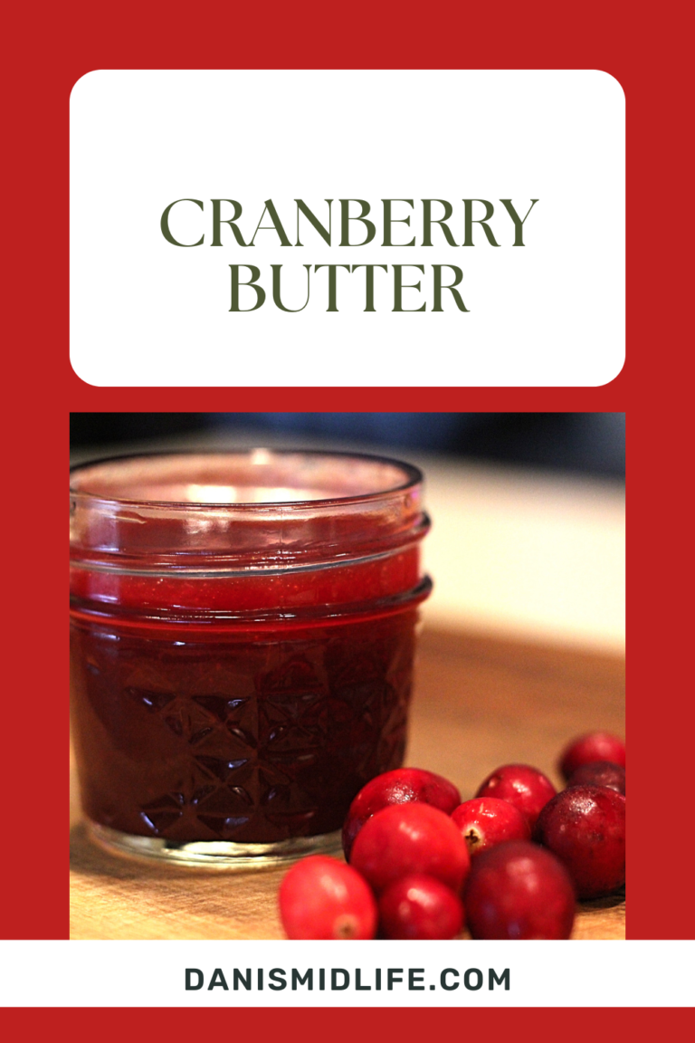 Cranberry Butter: A Festive Spread Worth Celebrating - Dani's Midlife ...
