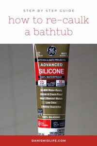 How to Re-caulk a Bathtub: A Step-by-Step Guide - Dani's Midlife Homestead