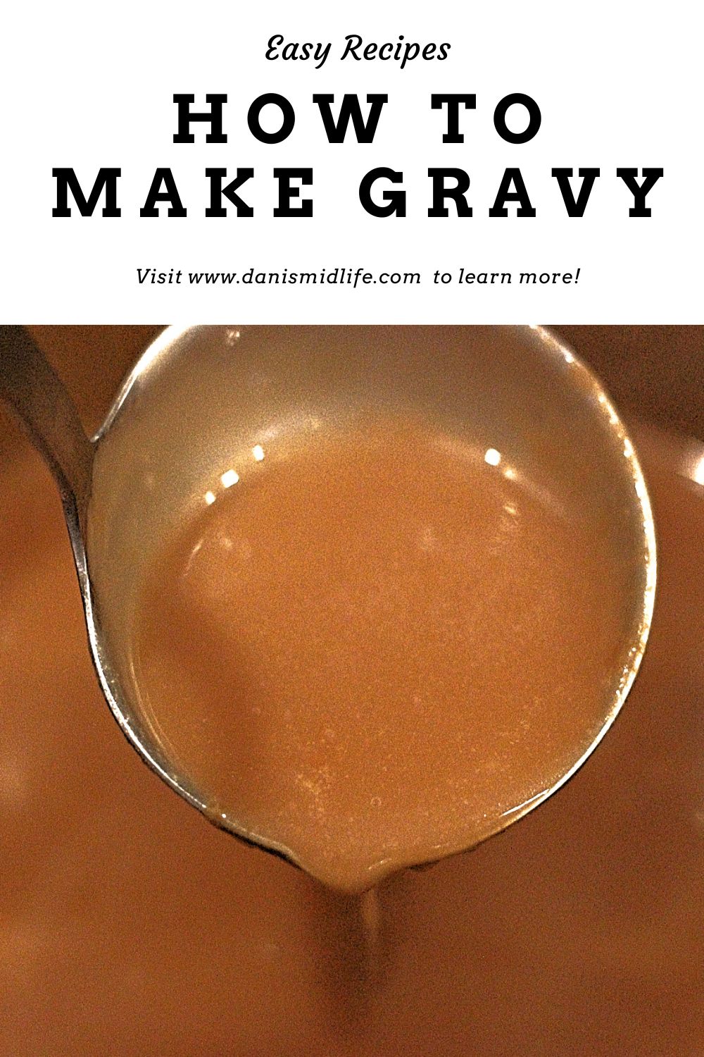 How to Make the Perfect Homemade Gravy - Dani's Midlife Homestead